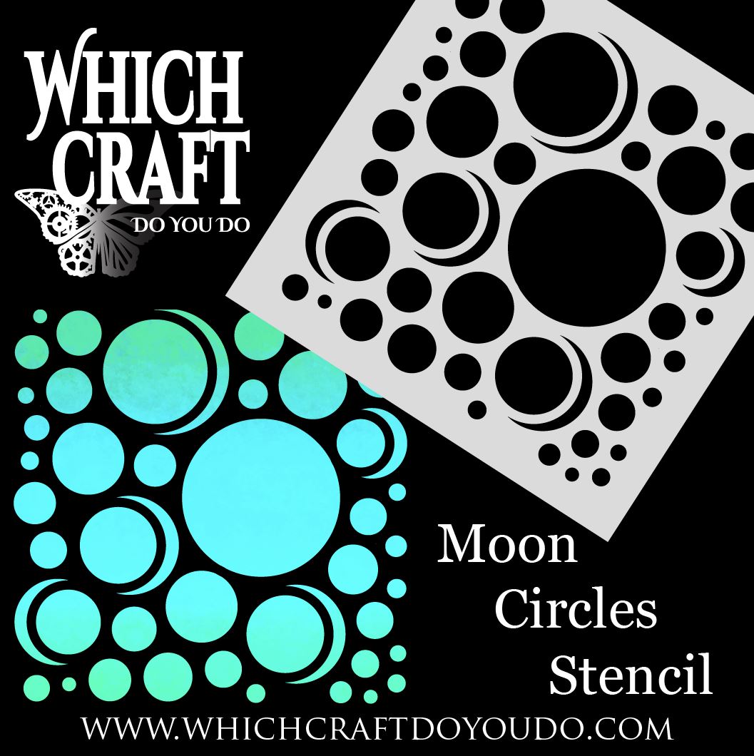 Moon Circles - Stencil - 150mm x 150mm – Whichcraft Do You Do